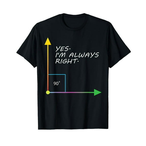 Funny Yes I'm Always Right Teacher Math Gift Design T-Shirt - Walmart.com