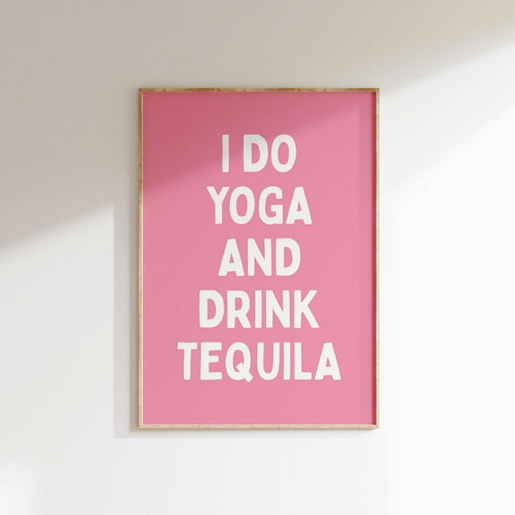 Funny Yoga Tequila Quote Print: Pink Apartment Decor #3626, Unframed ...