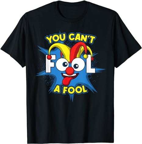 Funny You Can’t Fool A Fool April Fools T-Shirt - Walmart.com