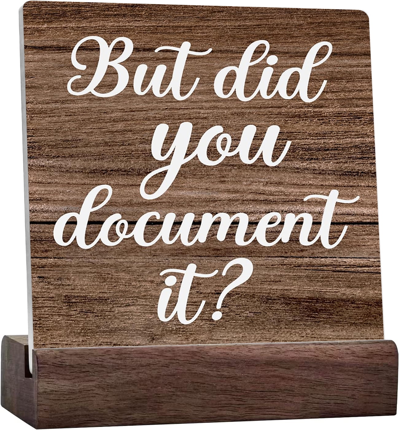 Funny But Did You Document It Sign, Home Office Ceramic Desk Decor For ...