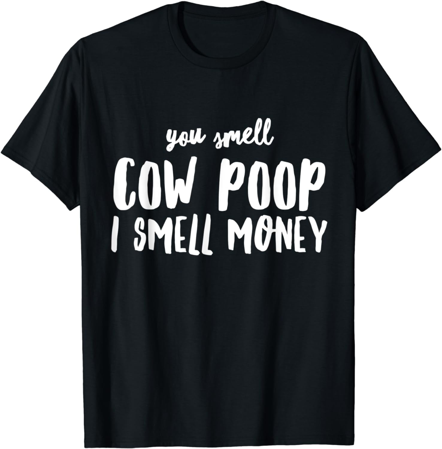 Funny You Smell Cow Poop I Smell Money Shirt for Farmers Cow - Walmart.com