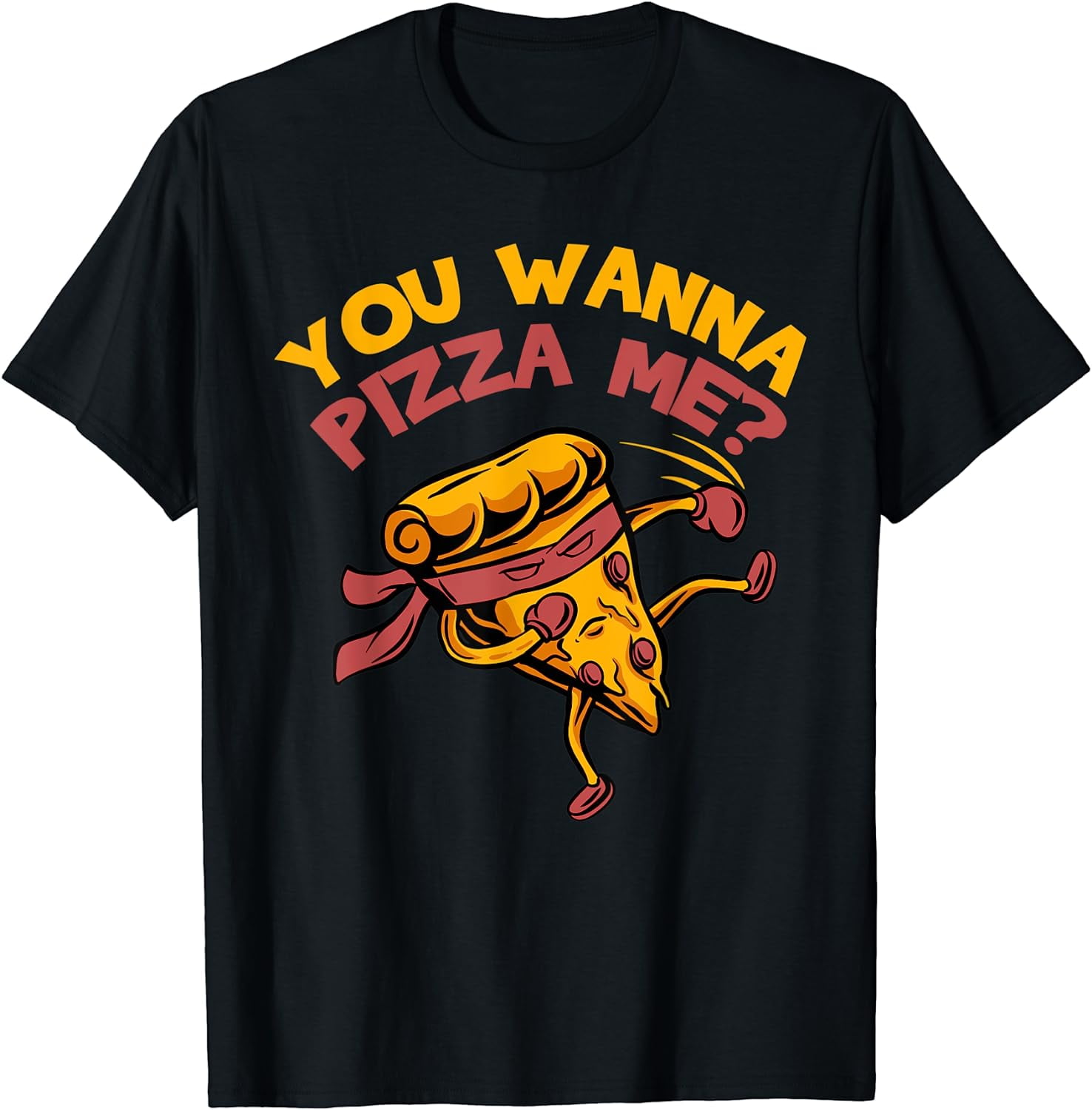 Funny You Want Pizza Me Foods Lovers T-Shirt - Walmart.com