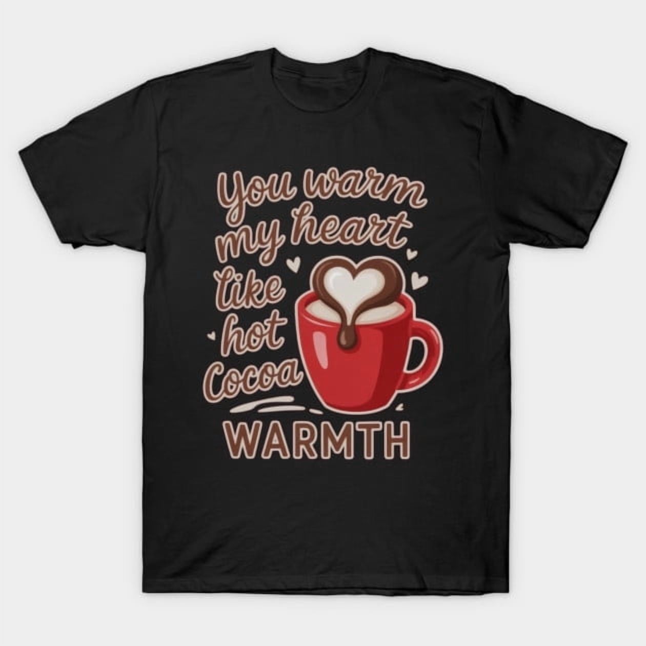 Funny You Warm My Heart Like Hot Cocoa Couples Valentine's Graphic ...
