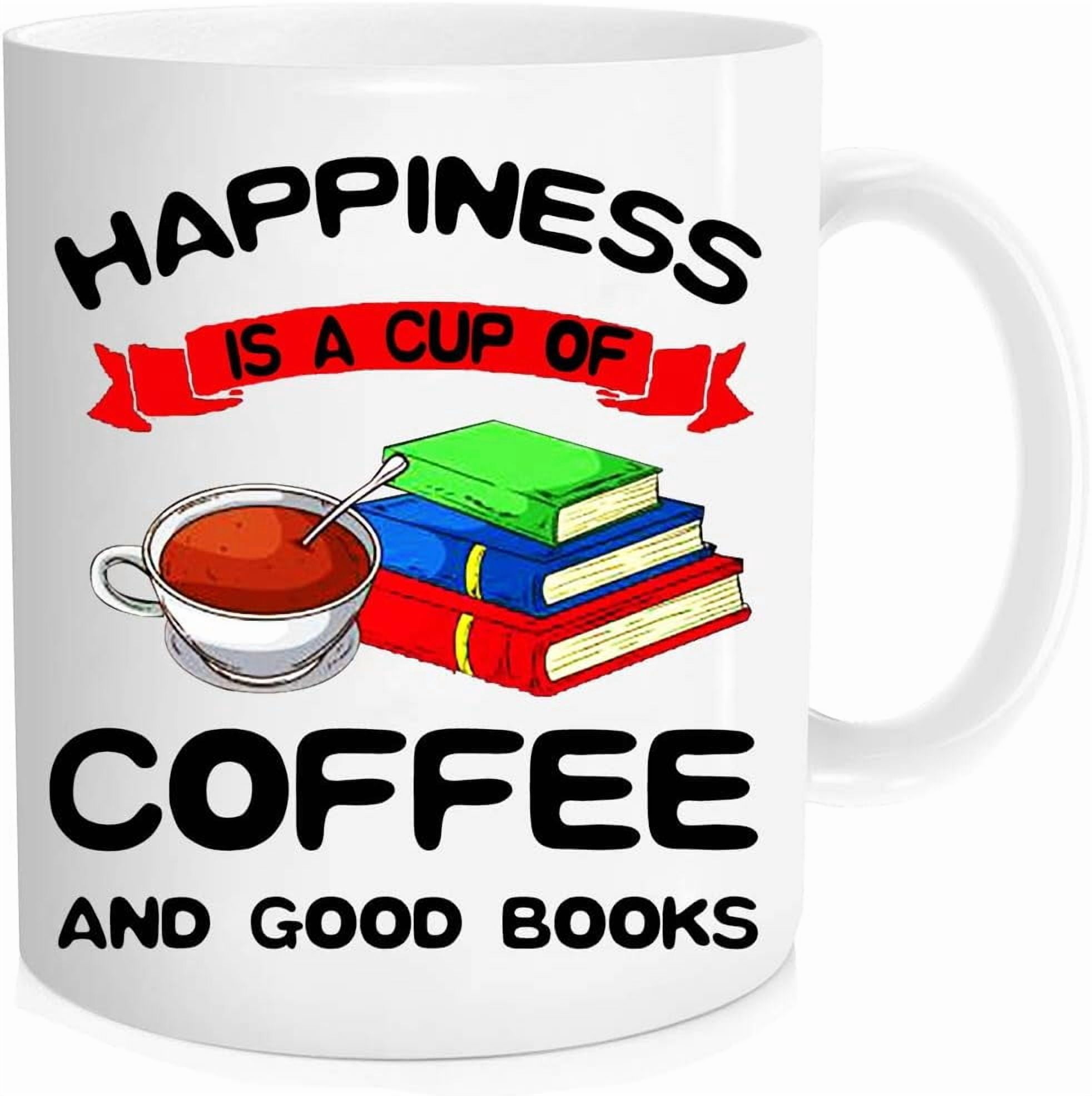 Funny coffee Mug - Book Lovers Reading Mug - Happiness is A Cup of ...