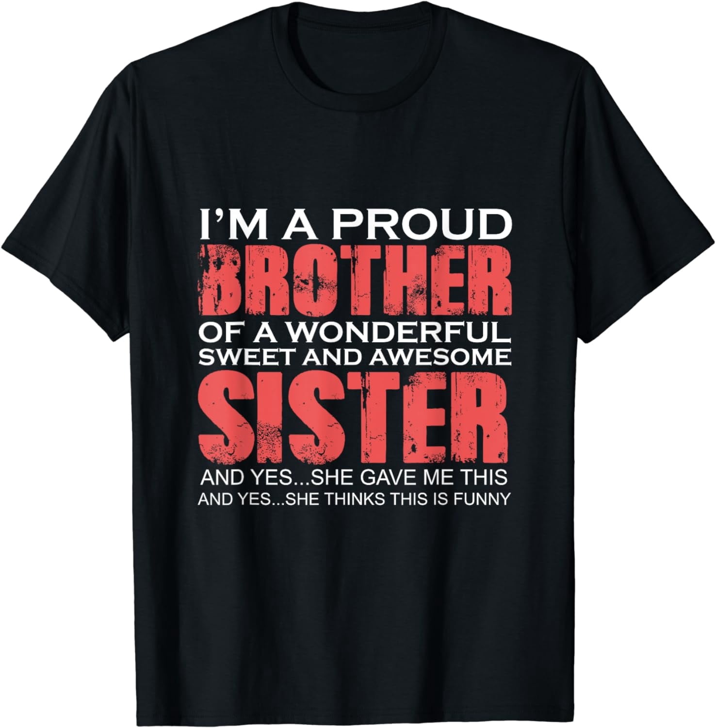 Funny for Brother of the Great Sister Birthday Clothing T-Shirt ...
