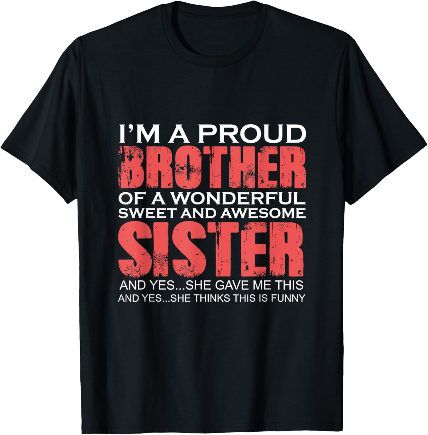 Funny for Brother of the Great Sister Birthday Clothing T-Shirt ...