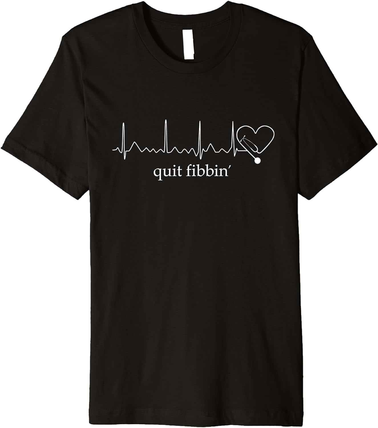 Funny medical Atrial Fibrillation - Nurse Quit Fibbin Premium T-Shirt ...
