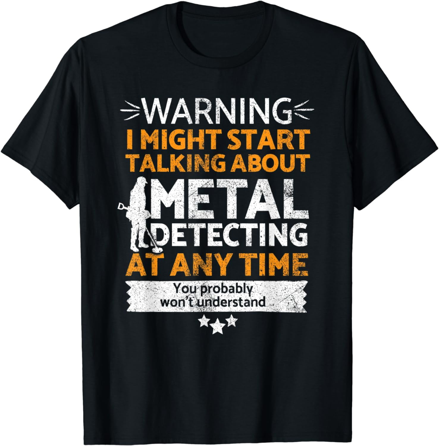 Funny metal detectorists T-Shirt - Walmart.com