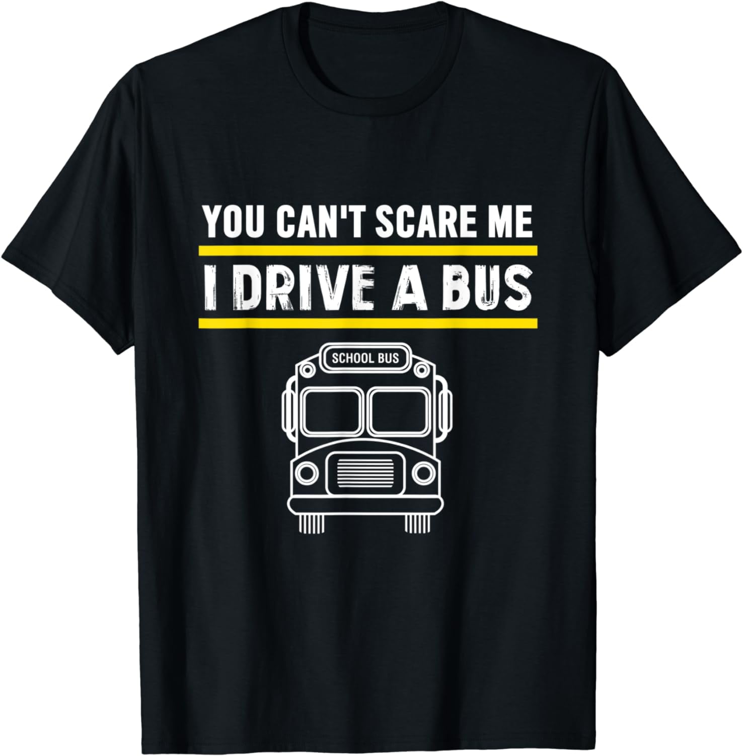 Funny school bus driver shirt, I Drive a Bus t shirt - Walmart.com
