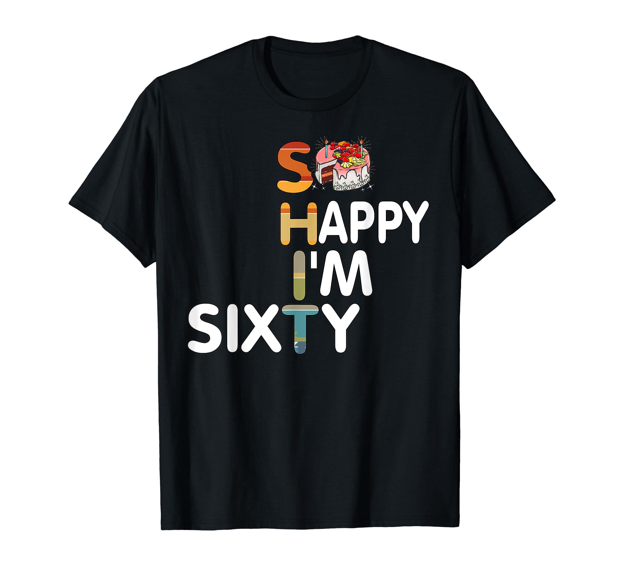Funny vintage 60th birthday cake so happy I am sixty 1959 T-Shirt ...