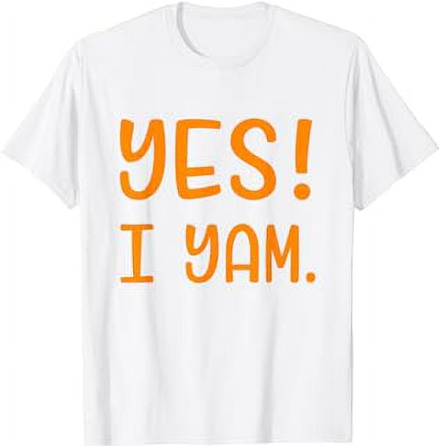 Funny yes I yam sweet potato matching thanksgiving costume T-Shirt ...