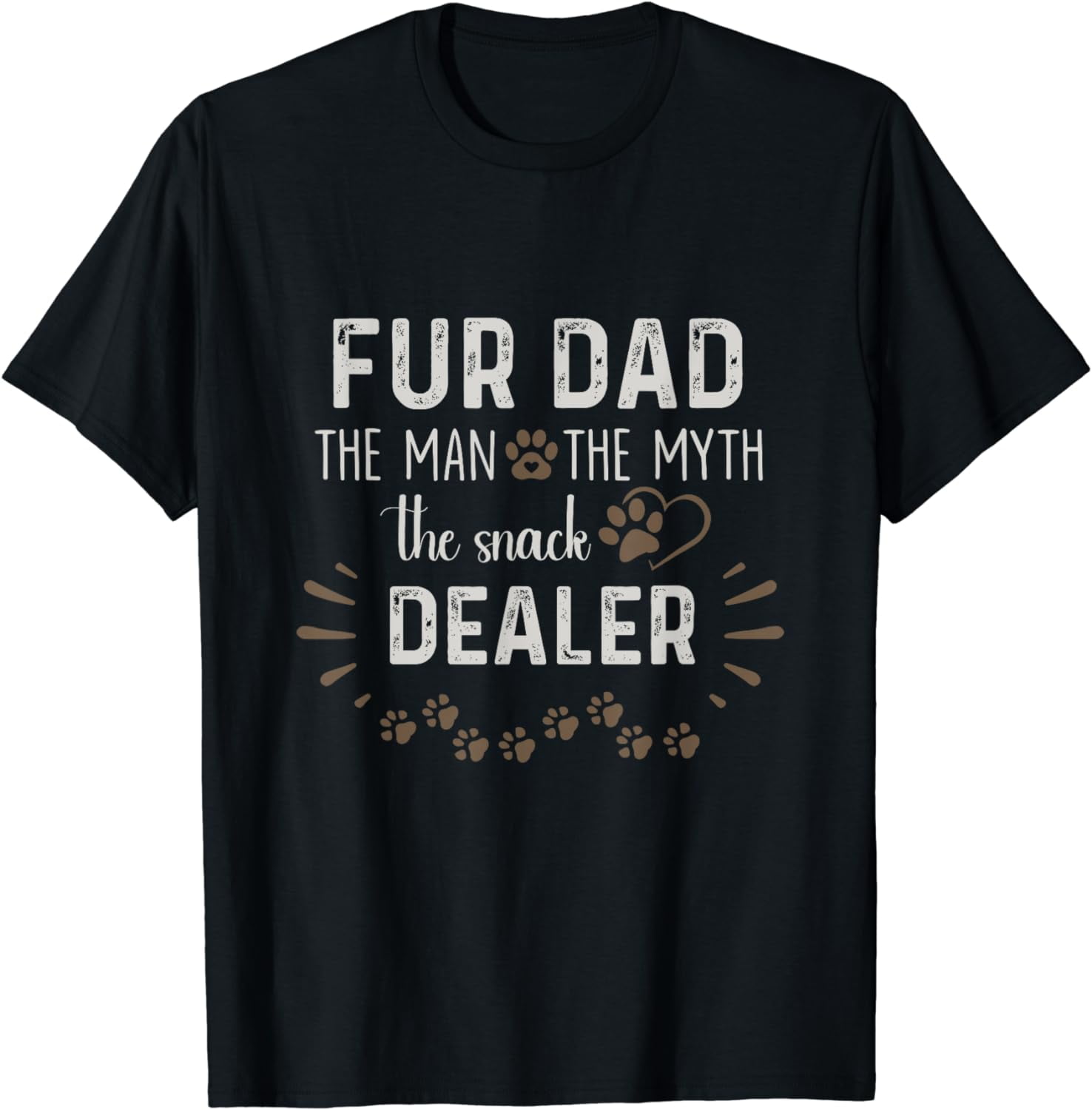 Fur Dad The Man The Myth The Snack Dealer Dog Fathers Day T-Shirt ...