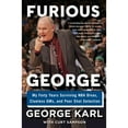 Furious George: My Forty Years Surviving NBA Divas, Clueless Gms, and ...