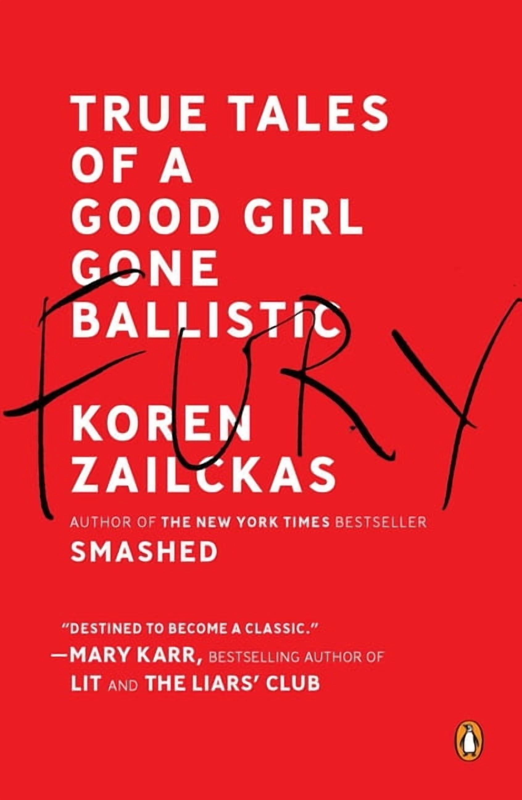 Fury: True Tales of a Good Girl Gone Ballistic, (Paperback) - Walmart ...