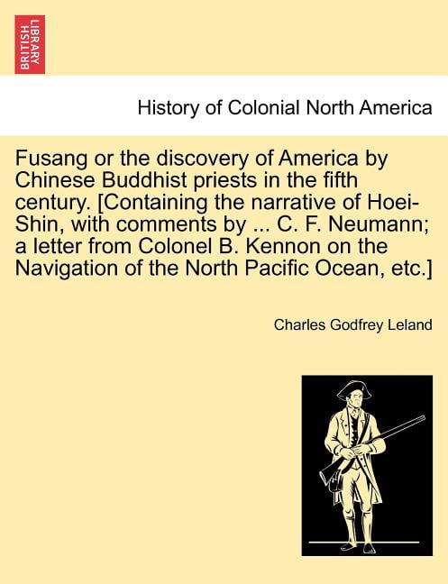 Fusang or the Discovery of America by Chinese Buddhist Priests in the ...