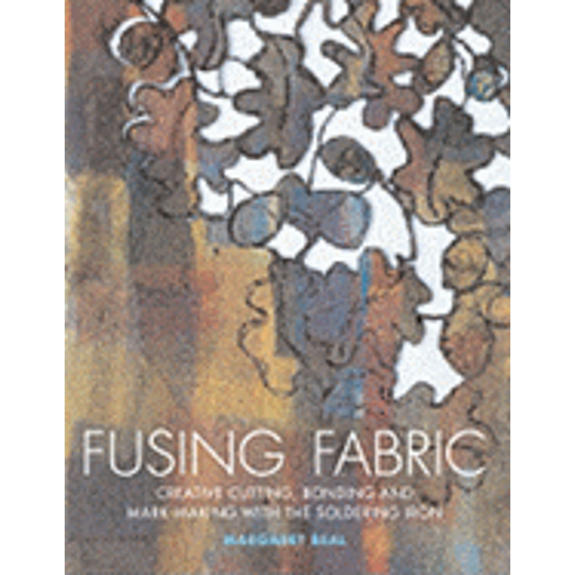 Pre-Owned Fusing Fabric: Creative Cutting, Bonding and Mark-Making with ...