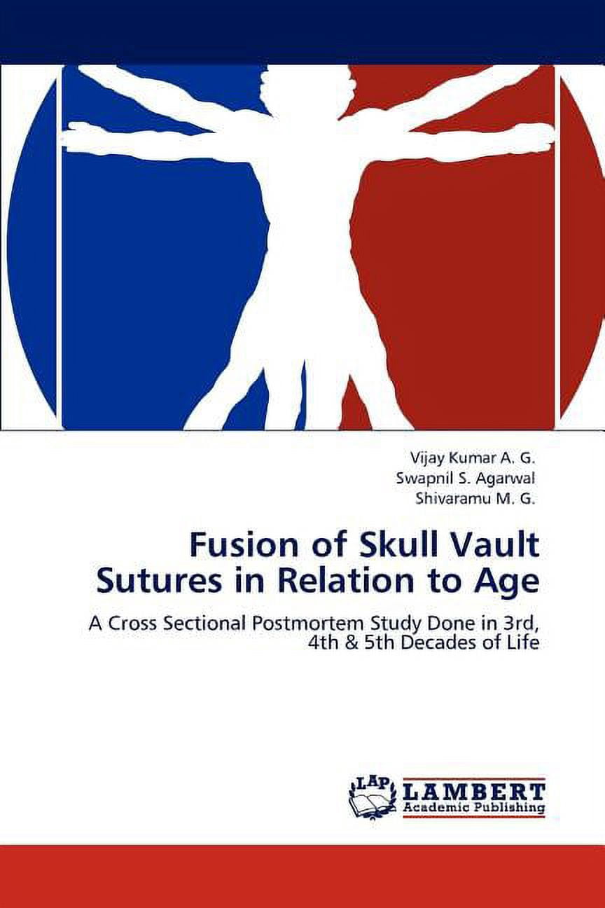 Fusion of Skull Vault Sutures in Relation to Age (Paperback) - Walmart.com