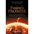 Fusion's Promise: How Technological Breakthroughs in Nuclear Fusion Can ...
