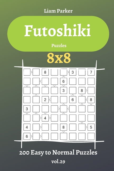 Futoshiki Puzzles - 200 Easy to Normal Puzzles 8x8 vol.29 - Walmart.com