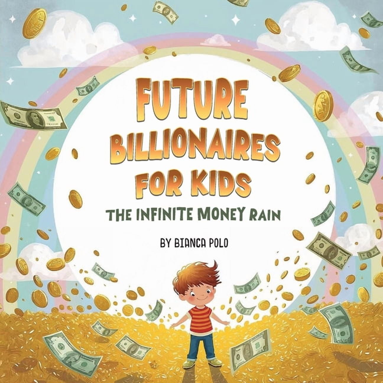 Future Billionaires Future Billionaires For Kids: The Infinite Money ...