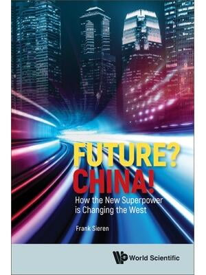 Future? China! How the New Superpower Is Changing the West - Walmart.com