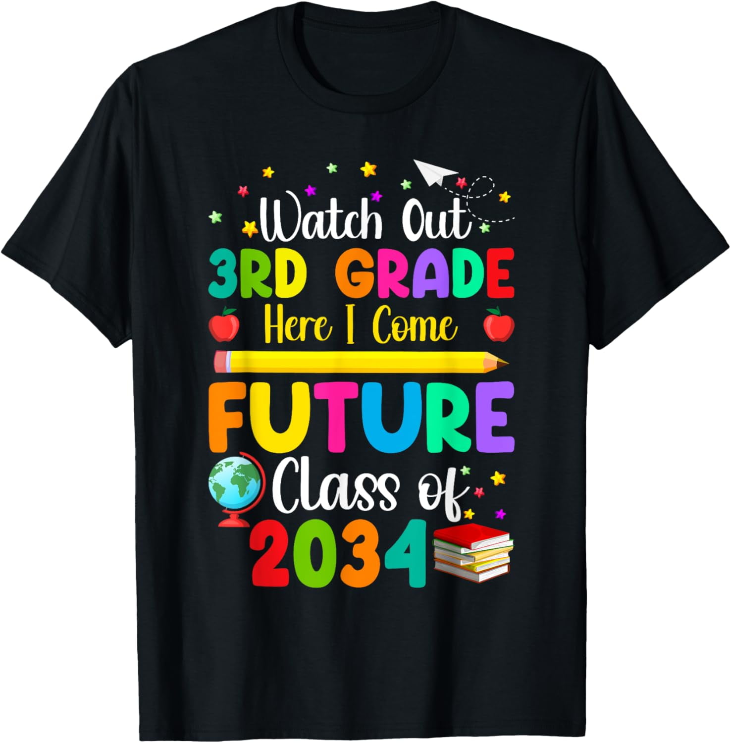 Future Class Of 2034 Watch Out 3rd Grade Here I Come Boys T-Shirt ...