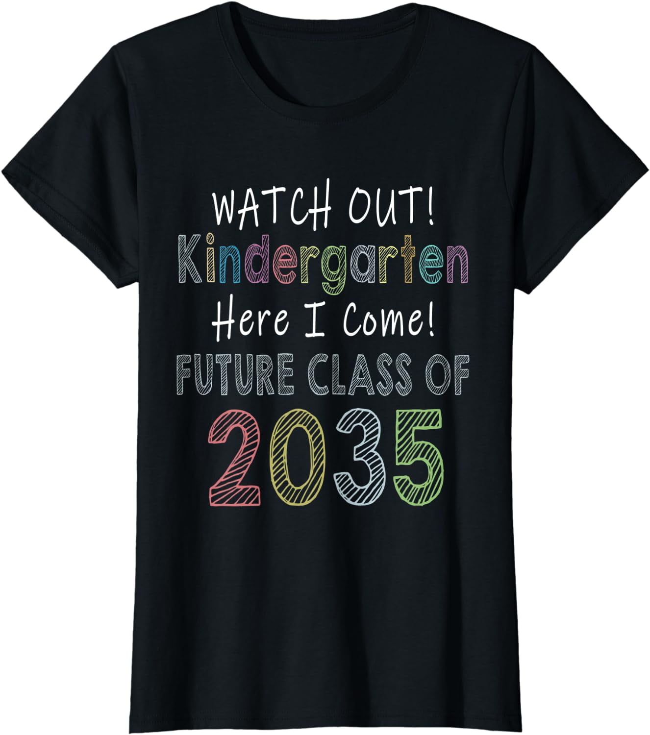 Future Class Of 2035 Watch Out Kindergarten Here I Come T-Shirt ...