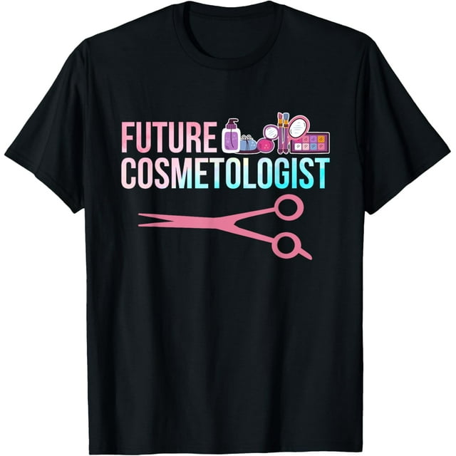 Future Cosmetologist Cosmetology T-Shirt - Walmart.com