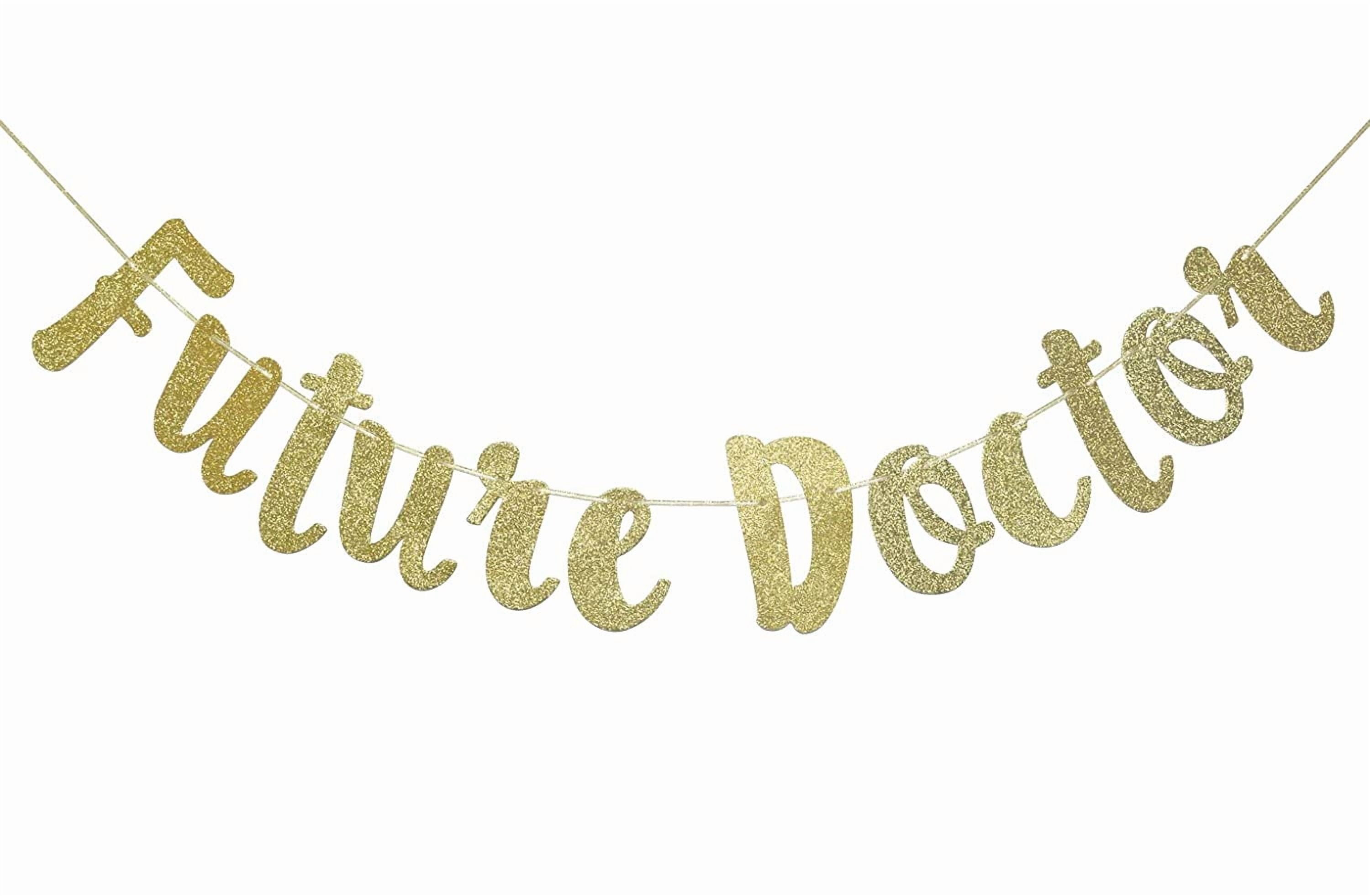 Future Doctor Glitter Gold Banner, Medical Student Banner, Doctor ...