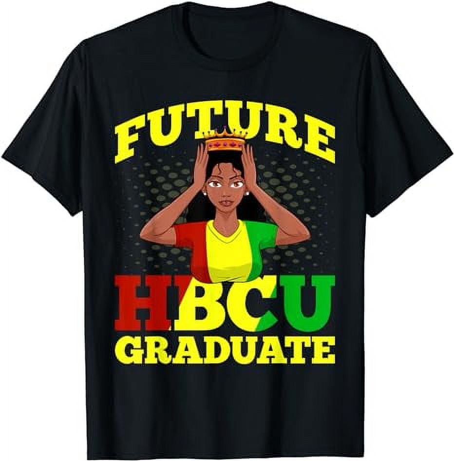 Future HBCU Grad History Black College Girl Queen Melanin T-Shirt ...