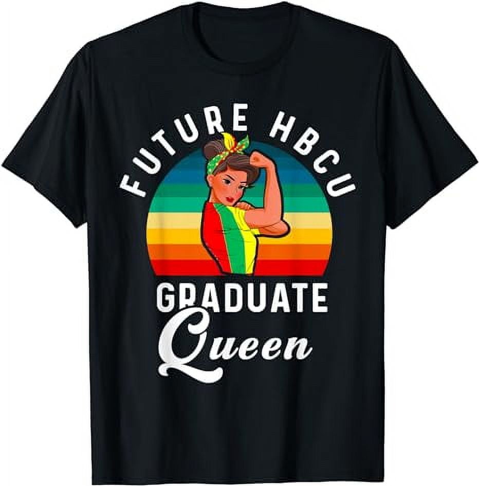 Future HBCU Grad History Black College Queen Women Melanin T-Shirt ...