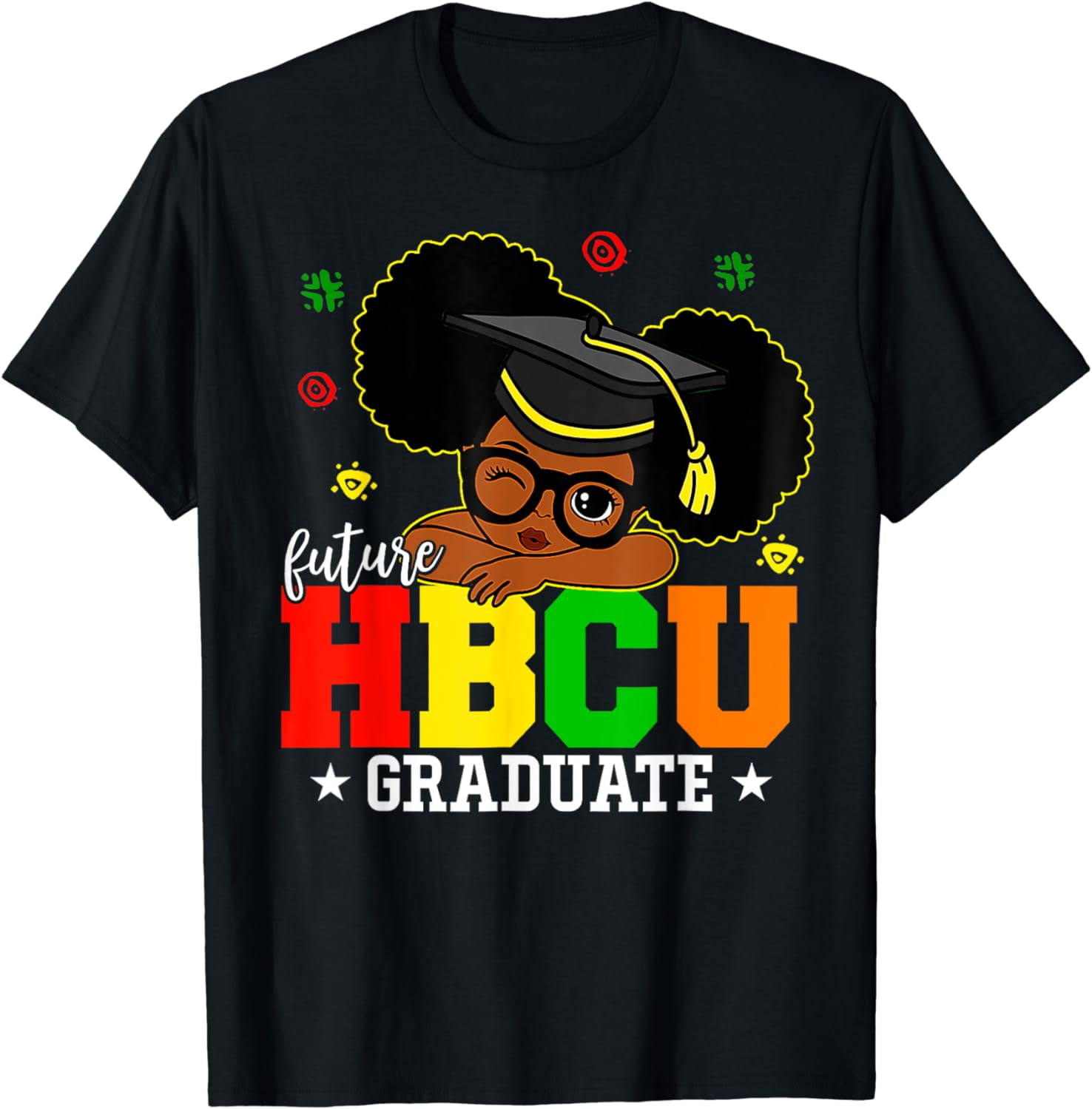 Future HBCU Graduate Historical Grad Black College Girl T-Shirt ...