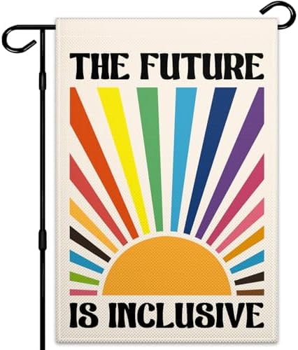 The Future is Inclusive Garden Flag 12x18 Inch Double Sided Equality ...