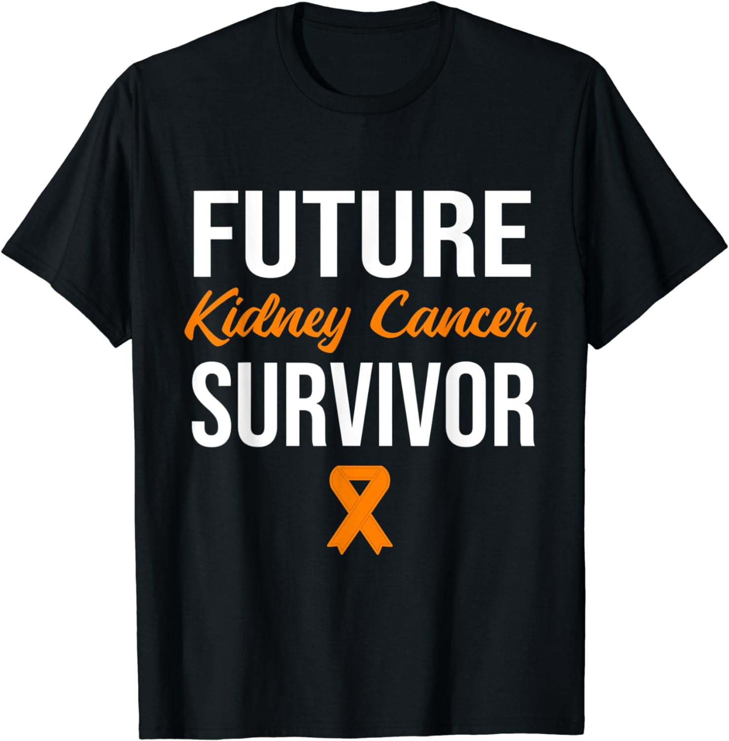 Future Kidney Cancer Survivor Kidney Cancer Awareness T-Shirt - Walmart.com