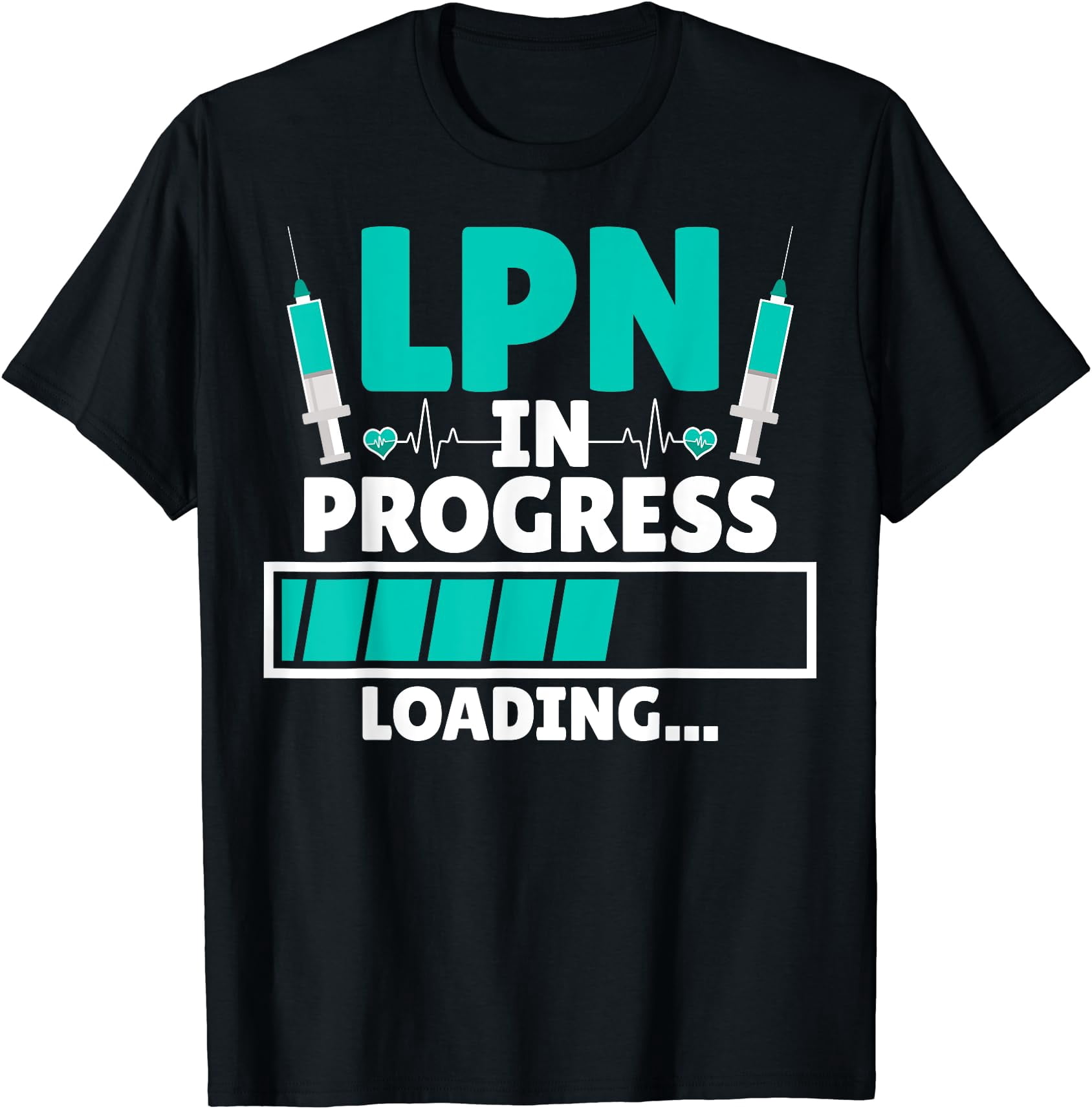 Future LPN Nurse in Progress Loading T-Shirt for Nursing Students ...