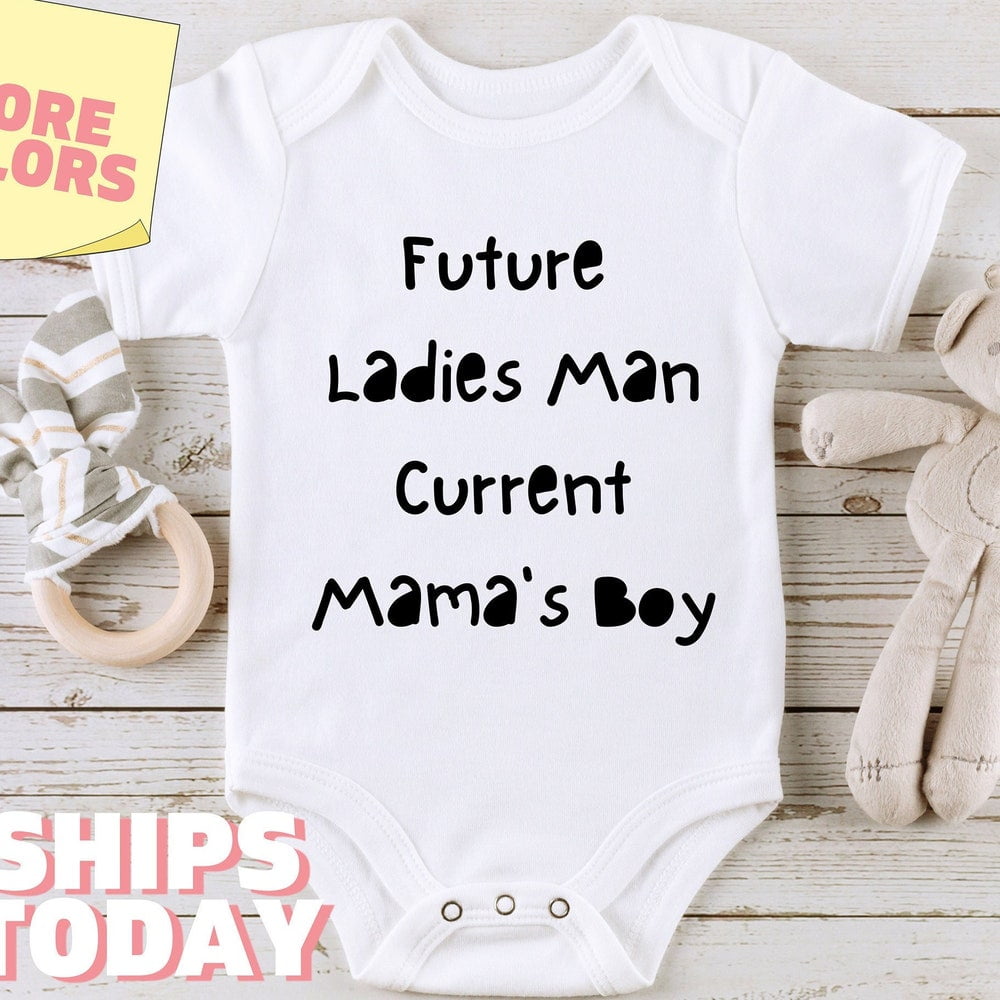 Future Ladies Man Baby Onesies Mama'S Boy Baby Shirt, Cute Baby Shower ...