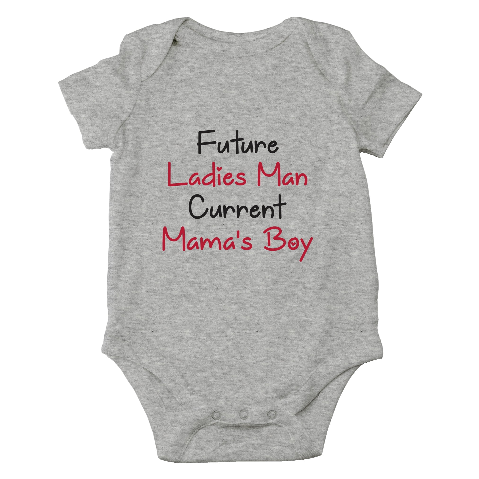 Future Ladies Man, Current Mama's Boy - I Love My Mommy - Cute One ...