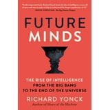 Future Minds : The Rise of Intelligence from the Big Bang to the End of the Universe (Hardcover ...