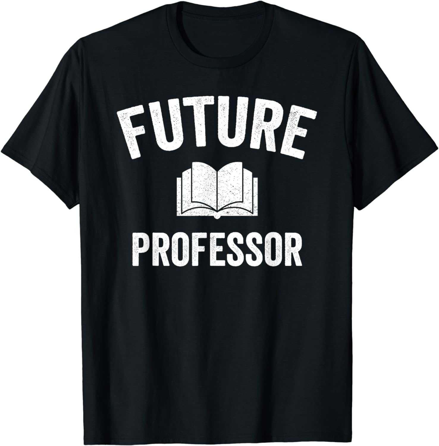 Future Professor - College Teacher - Book - University Shirt - Walmart.com