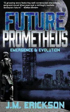 Future Prometheus: Future Prometheus : Emergence and Evolution (Series ...