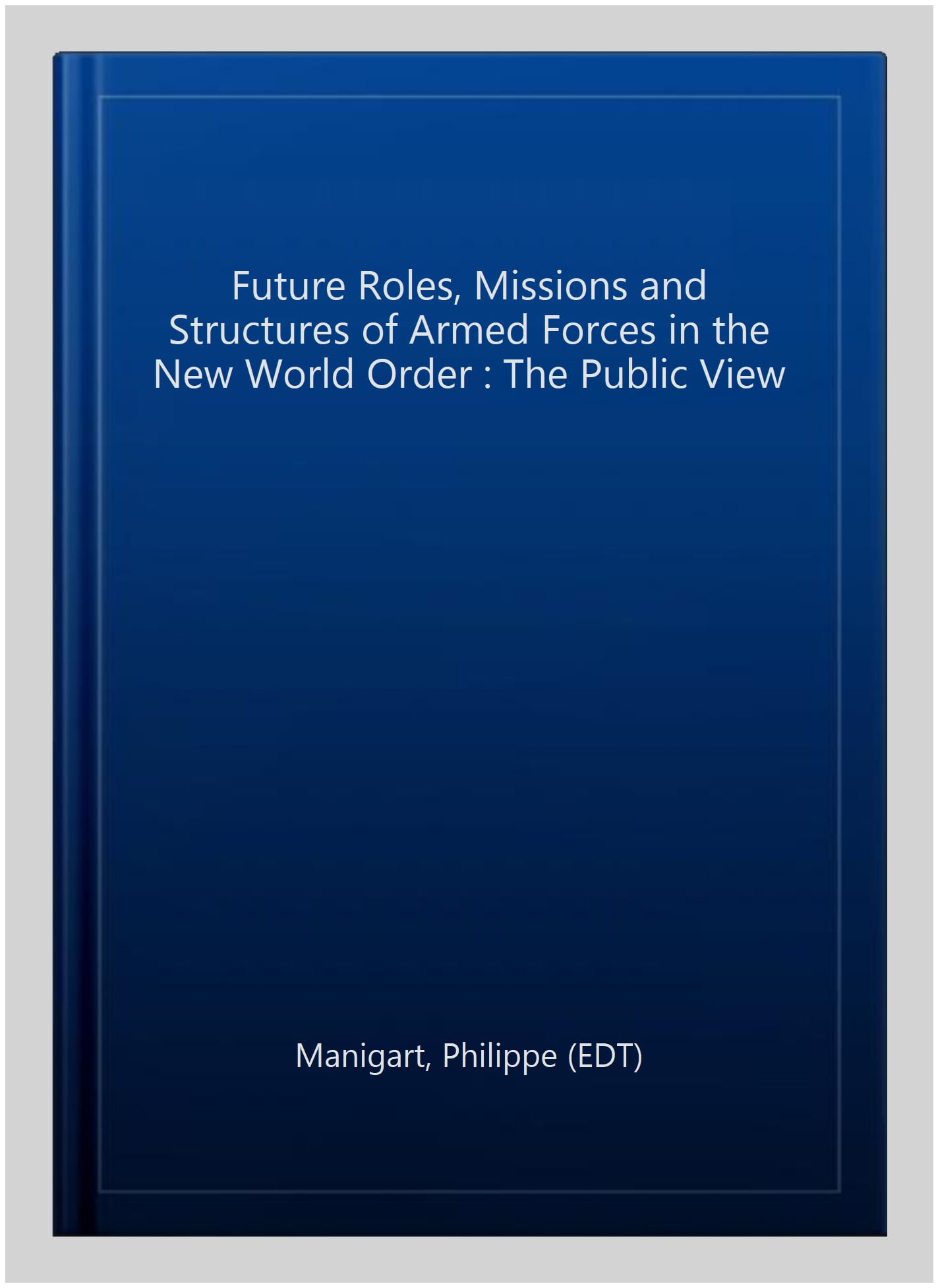 Pre-Owned Future Roles, Missions and Structures of Armed Forces in the ...