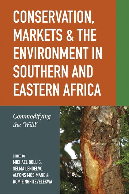 Future Rural Africa Conservation, Markets & the Environment in Southern and Eastern Africa ...