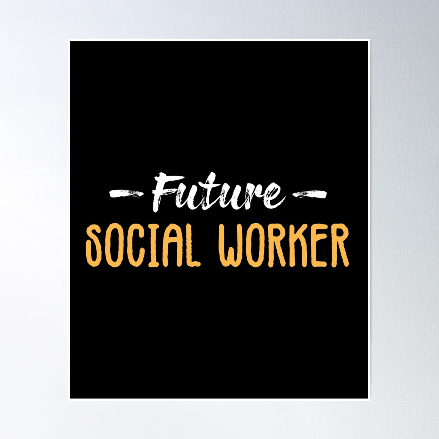 Future Social Workers Social Worker Student Poster Wall Art, Modern ...