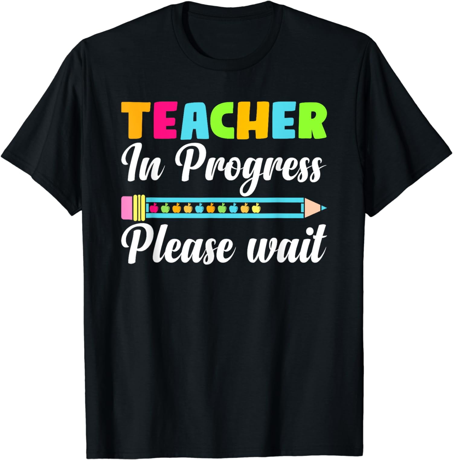 Future Teacher Cool Teacher In Progress Please Wait T-Shirt - Walmart.com