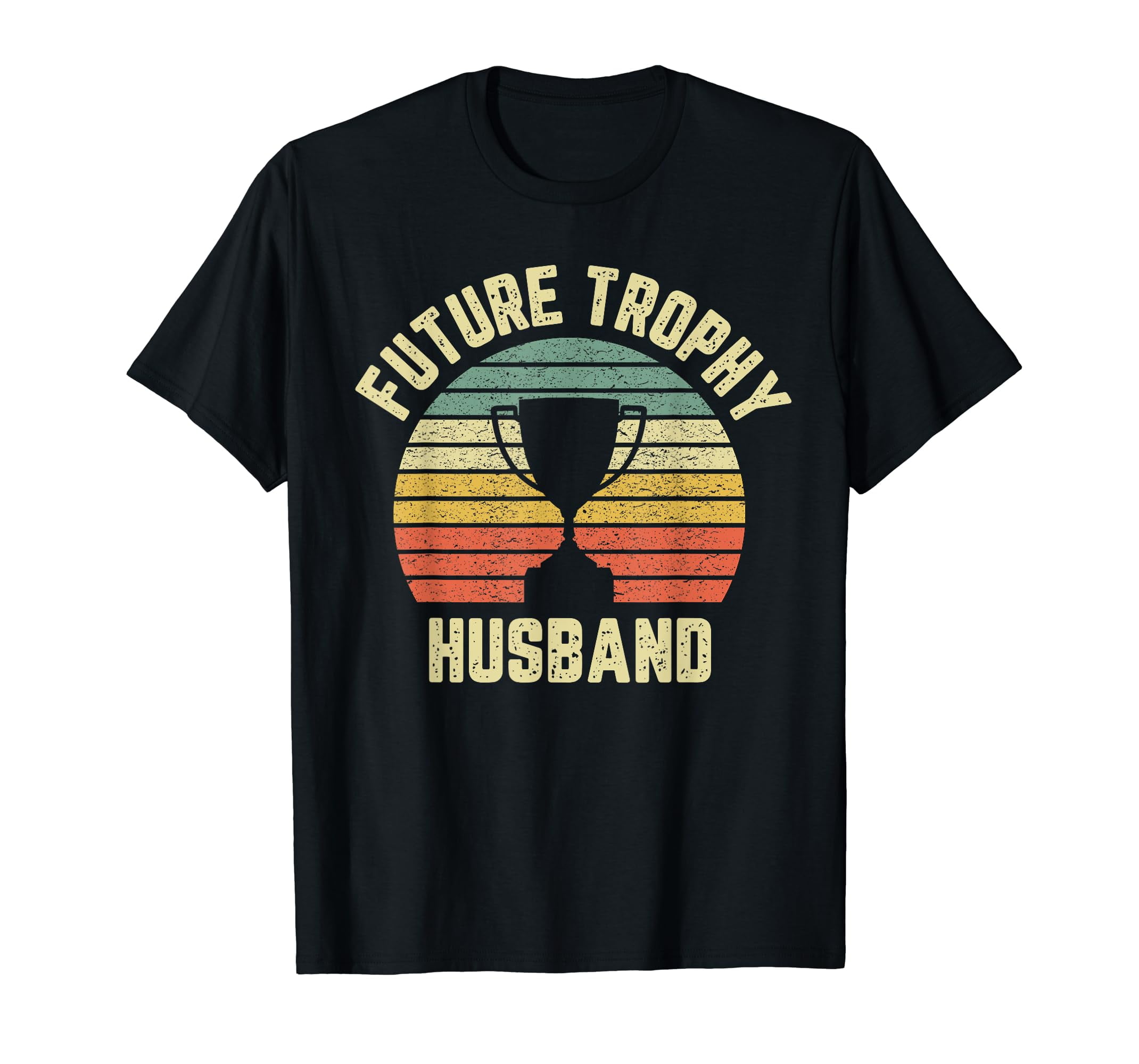 Future Trophy Husband Fiance Groom to Be Gift T-Shirt - Walmart.com