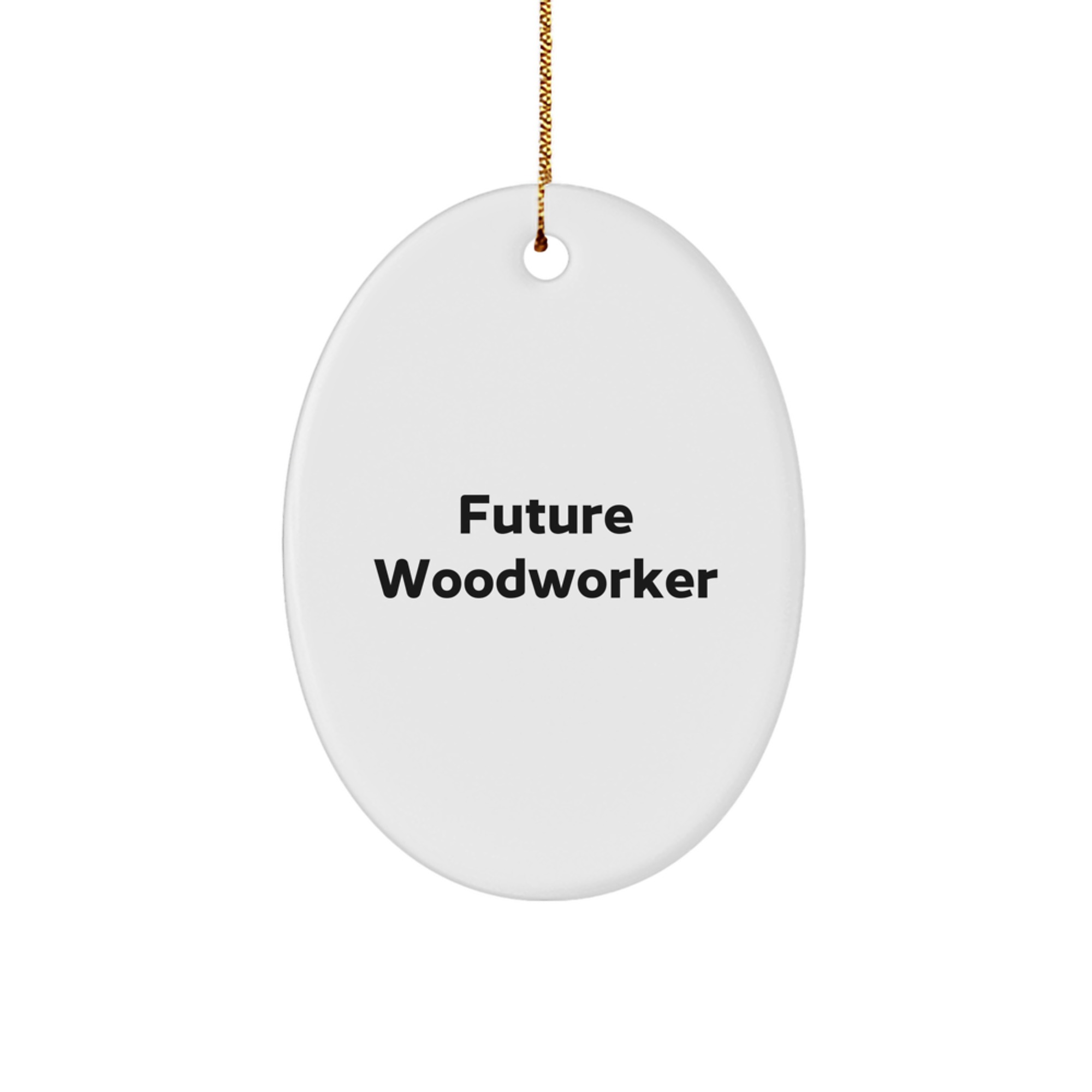Future Woodworker Gifts from Family, Christmas Unique Oval Ornament ...