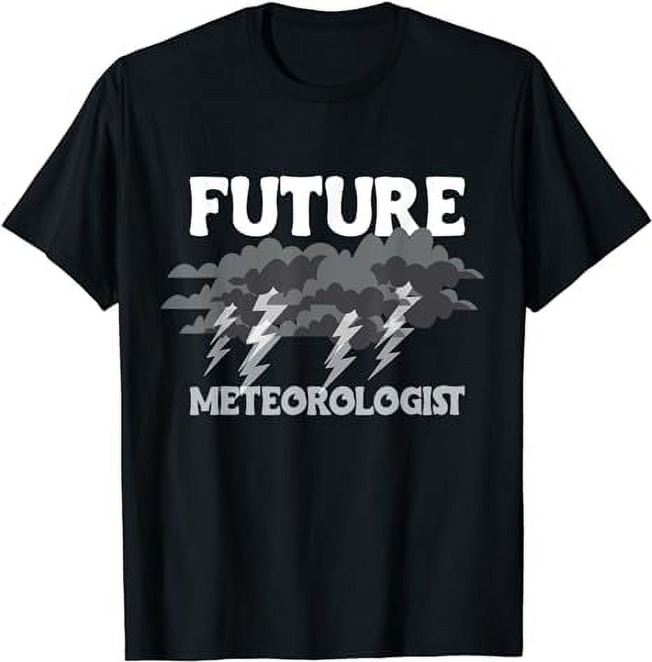 Future meteorologist design meteorologist and weather T-Shirt - Walmart.com