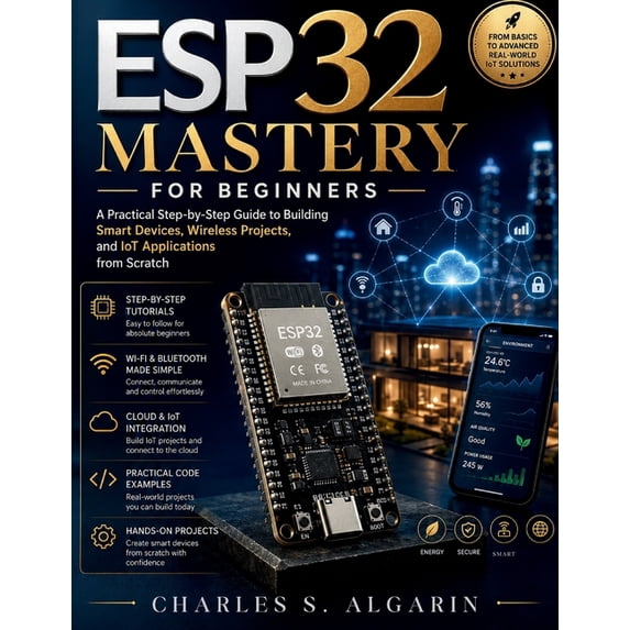 Futuretech Professional ESP32 Mastery for Beginners: A Practical Step ...