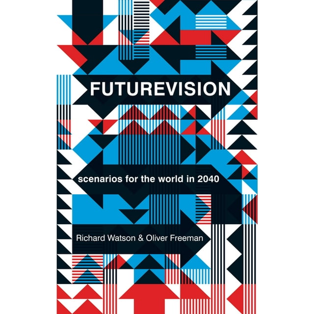Futurevision: Scenarios for the World in 2040 (Paperback) - Walmart.com