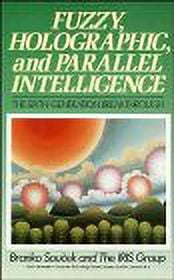 Pre-Owned Fuzzy, Holographic, and Parallel Intelligence: The Sixthâ ...